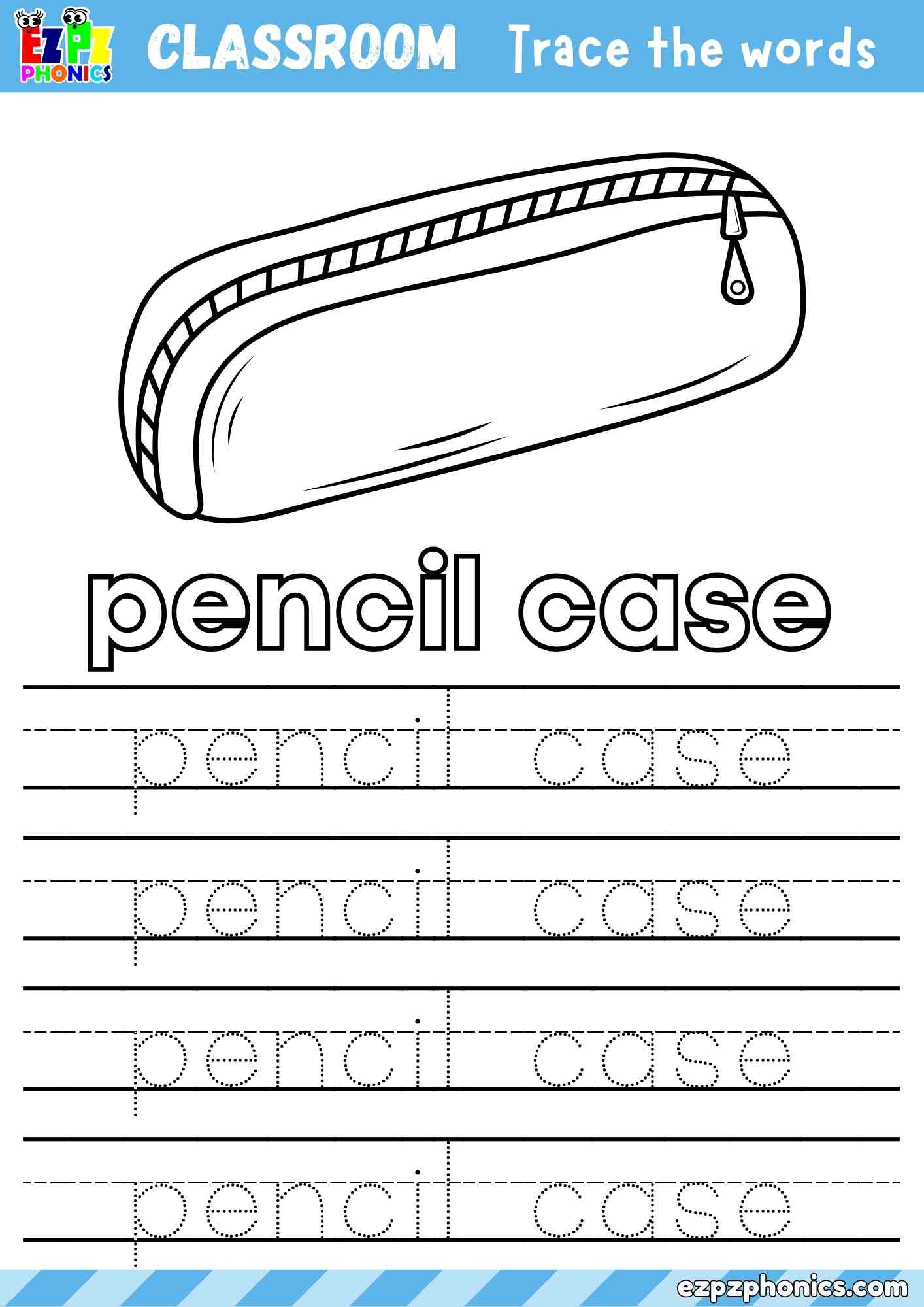 Pencil Case - Classroom Objects Vocabulary Word Tracing Activity - Color the Pencil Case and ...
